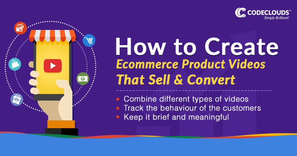Creating Effective Product Videos That Sell & Convert